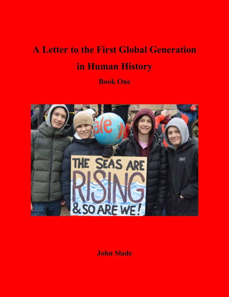 A Letter to the First Global Generation in Human History - John Slade Books